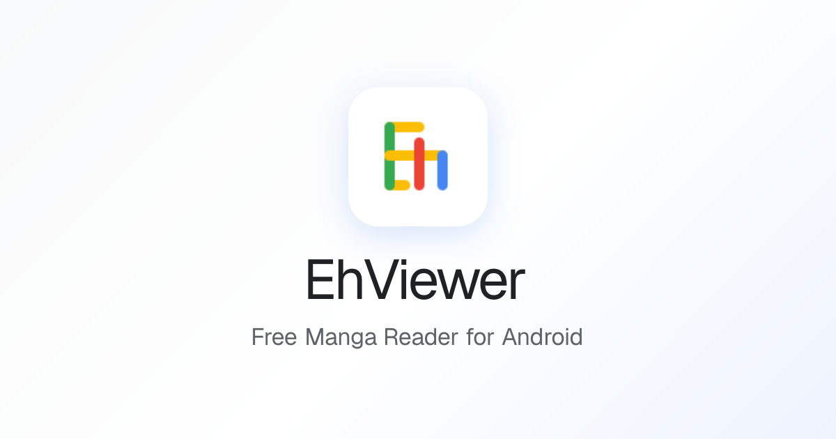 EhViewer — Best Manga Comic Viewer App for Android (Official App)